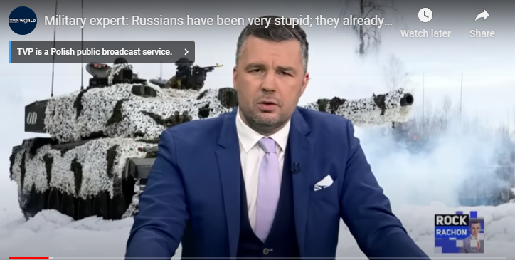 Polish TVP Video: Russians have been very stupid; they already lost the ...