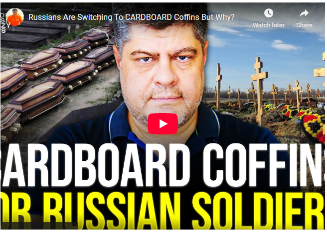 Russians Are Switching To CARDBOARD Coffins But Why? – Ukraine Today .org